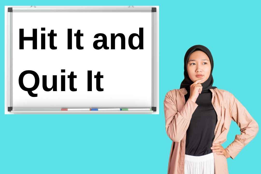 Top 14 alternatives 'Hit It and Quit It'